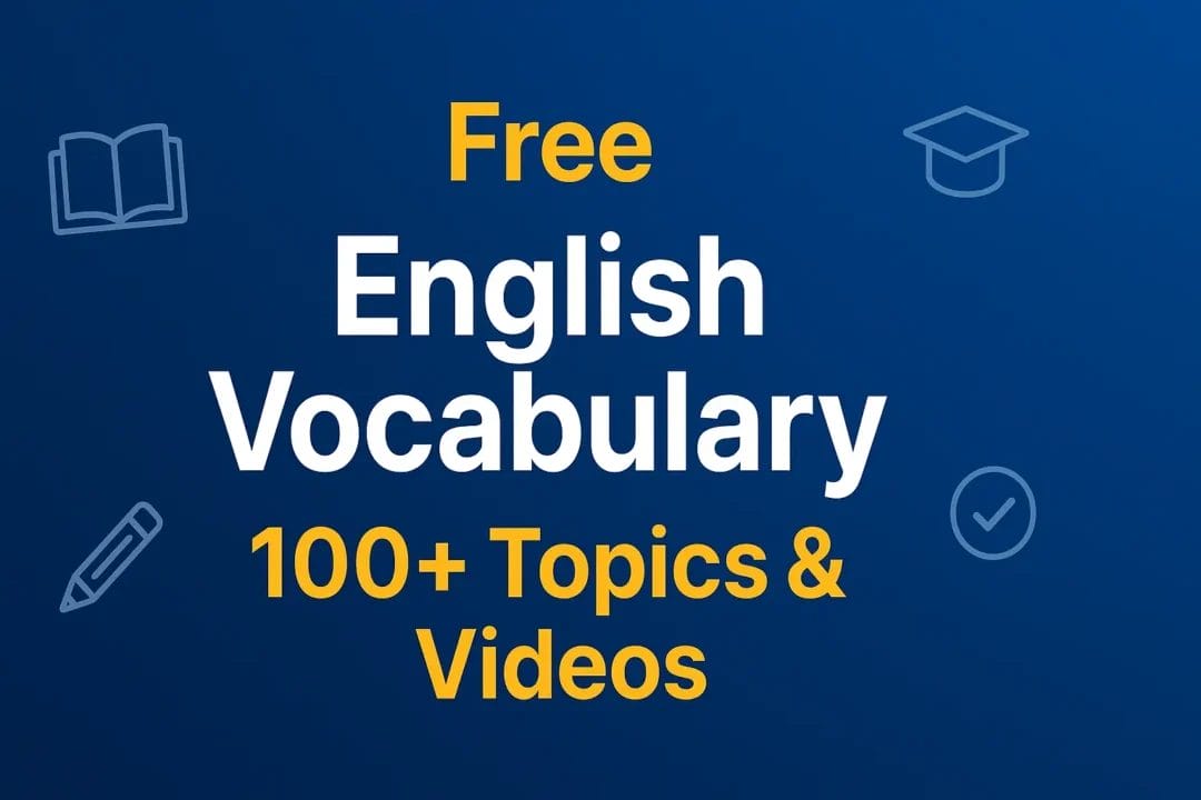 100 English Vocabulary Topics with Free Exercises & Videos - Zahid Muzaffar Khan