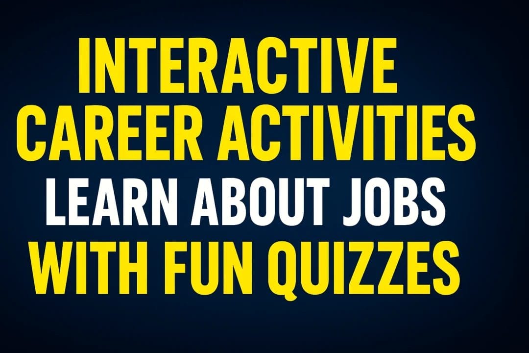 Interactive Career Activities: Learn About Jobs with Fun Quizzes ...