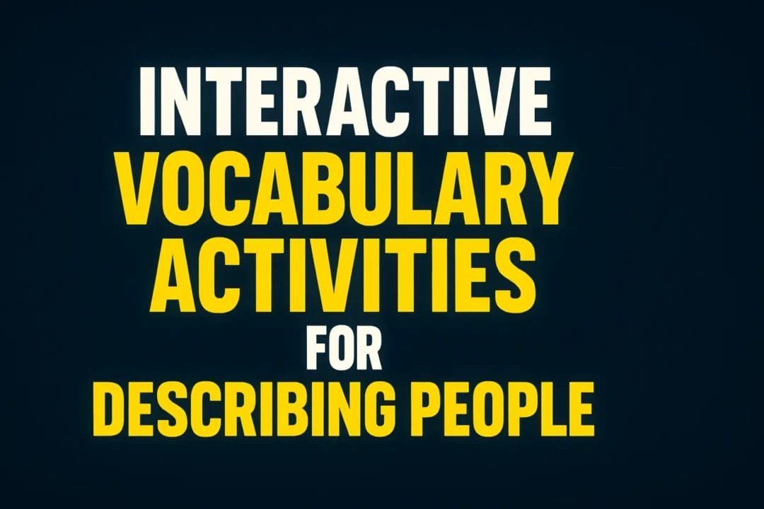 Interactive Vocabulary Activities for Describing People - Zahid ...