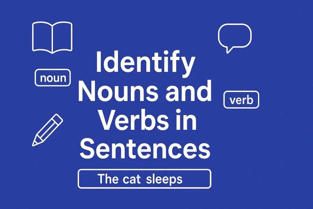 Identify Nouns and Verbs in Sentences - Zahid Muzaffar Khan