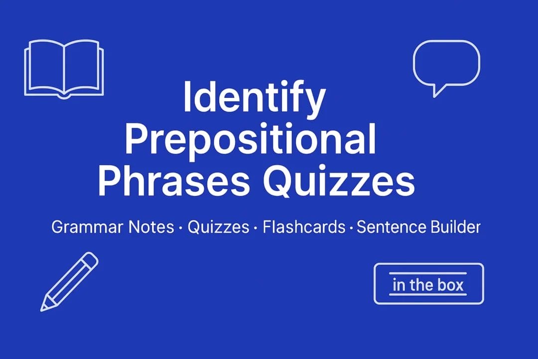 Identify Prepositional Phrases - Zahid Muzaffar Khan