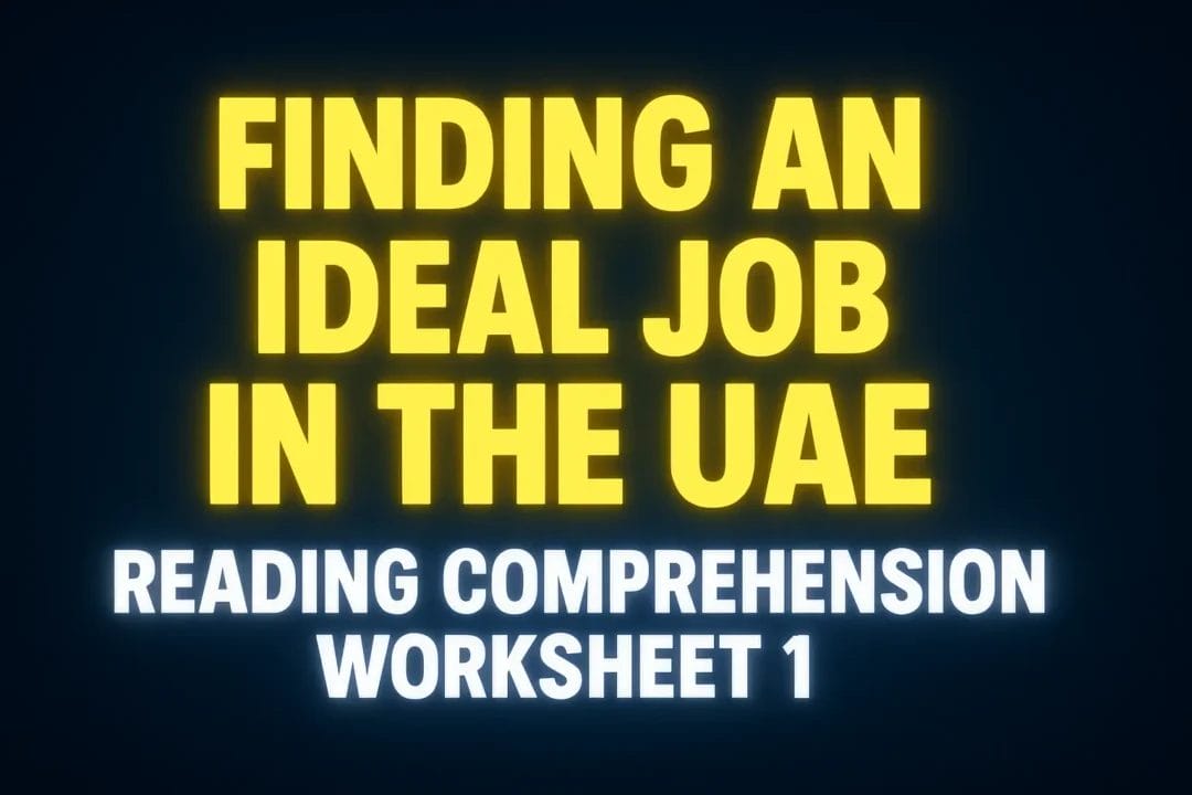 Finding an Ideal Job in the UAE – Reading Comprehension Worksheet 1 ...