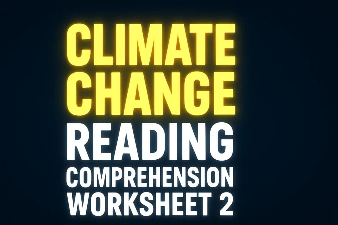 Climate Change - Reading comprehension Worksheet 2 - Zahid Muzaffar Khan