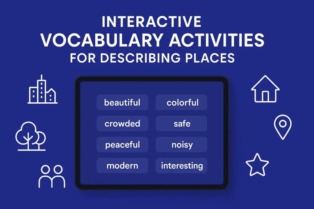 Interactive Vocabulary Activities for Describing Places - Zahid ...