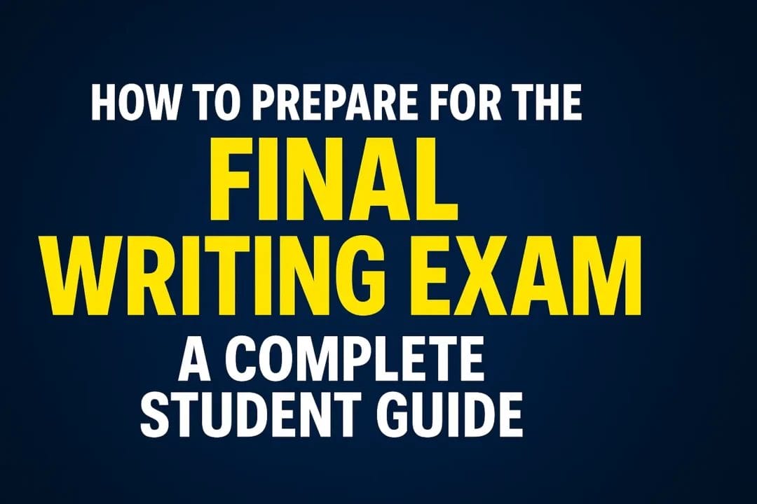 Final Writing Exam Preparation: A Complete Student Guide - Zahid ...